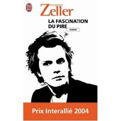 La fascination du pire ; Florian Zeller - lilly et ses livres