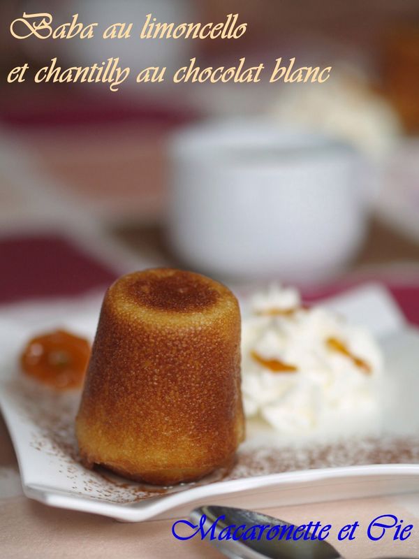 Babas au limoncello et chantilly au chocolat blanc - Macaronette et cie