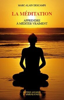 La vraie méditation par Marc-Alain Descamps - Eveil et philosophie ...