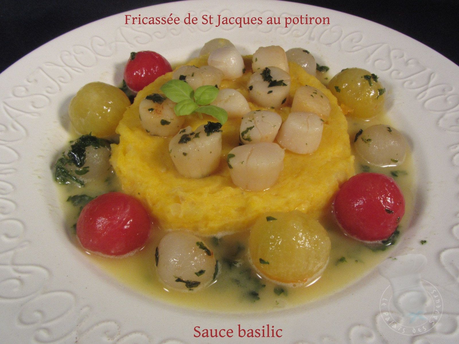 Fricassée de St Jacques au potiron, sauce basilic - Le Palais des Saveurs