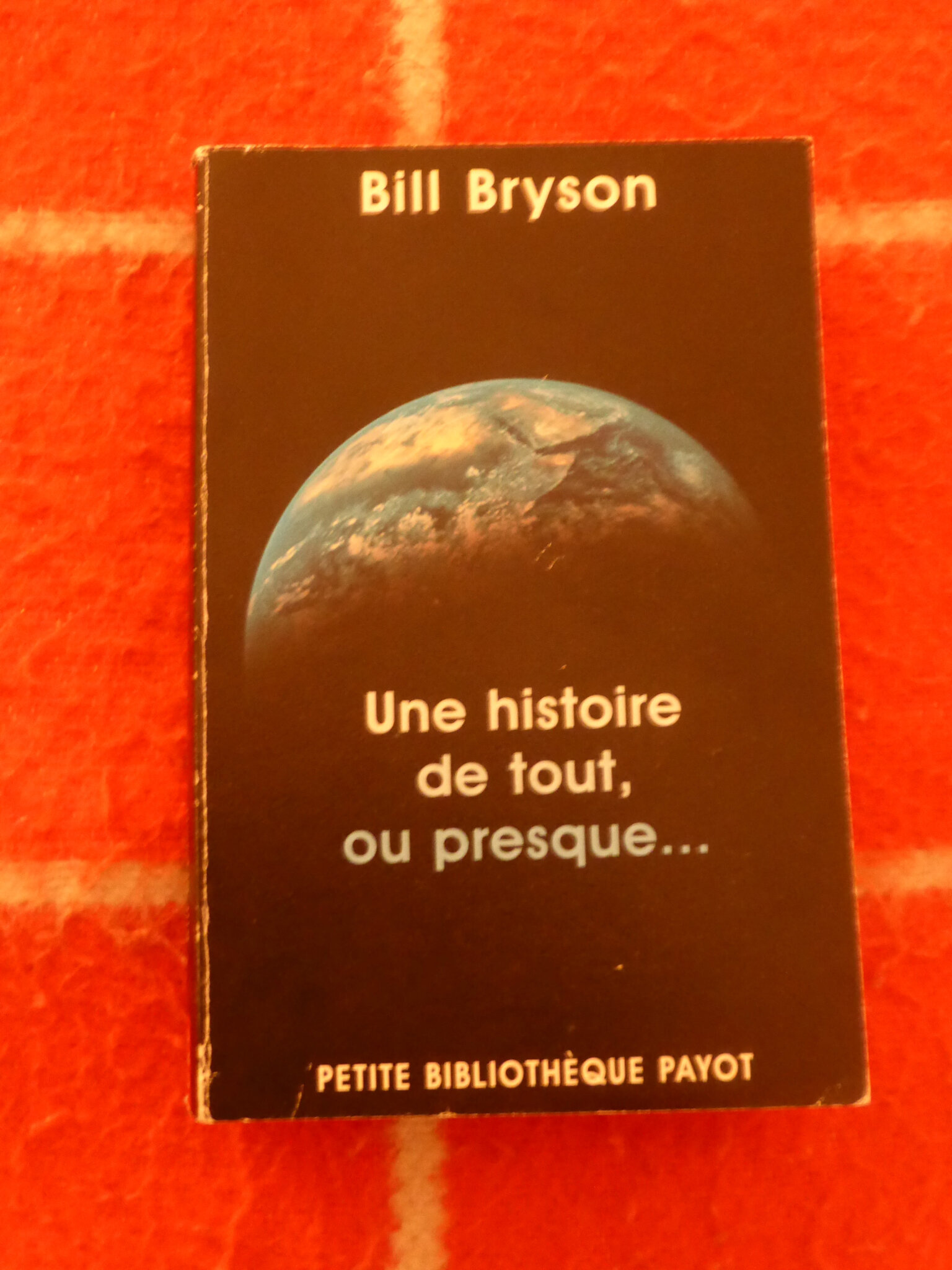 Une histoire de tout, ou presque... - Bill Bryson - Le blog de Dasola