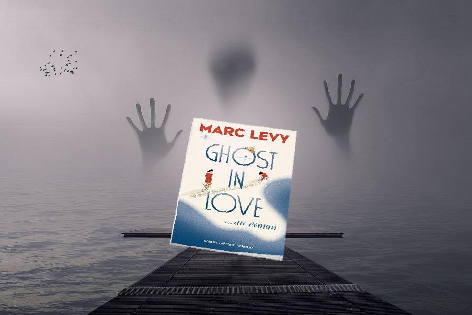 Ghost in Love De Marc Lévy - Papillon littéraire - Le blog d une ...