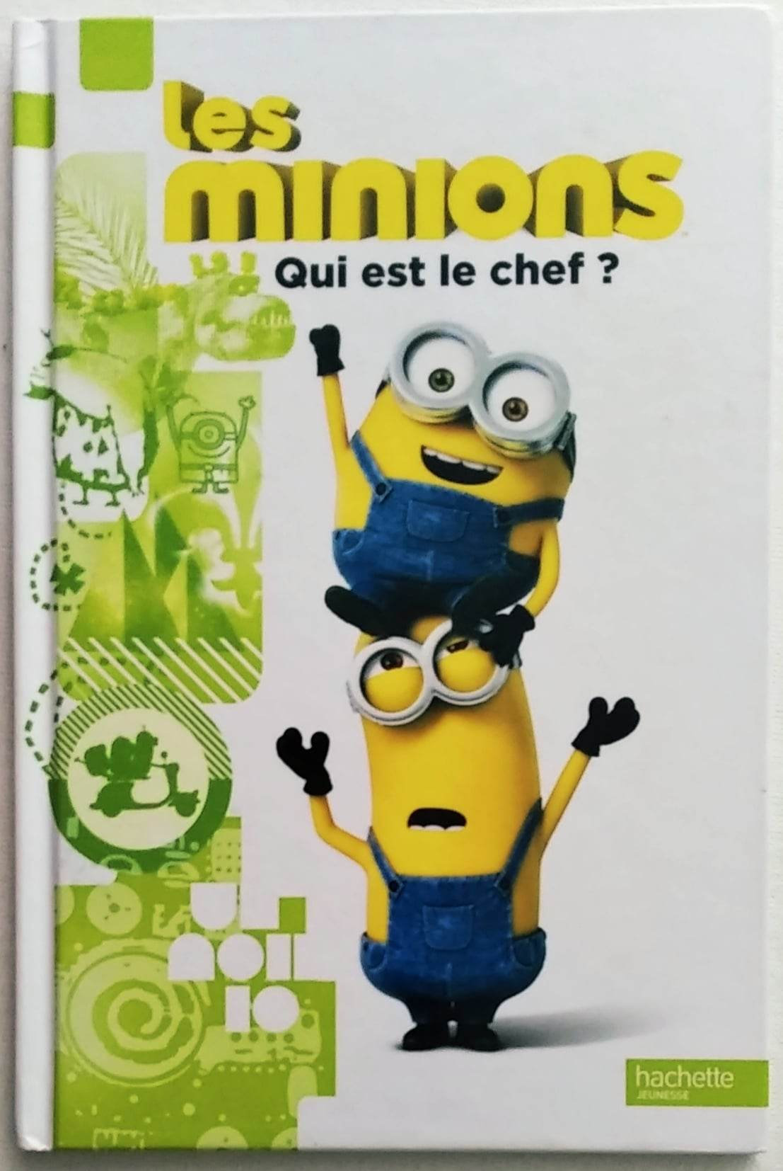 Les Minions, qui est le chef ? - ...Bibliothèque de Fans2collections ...