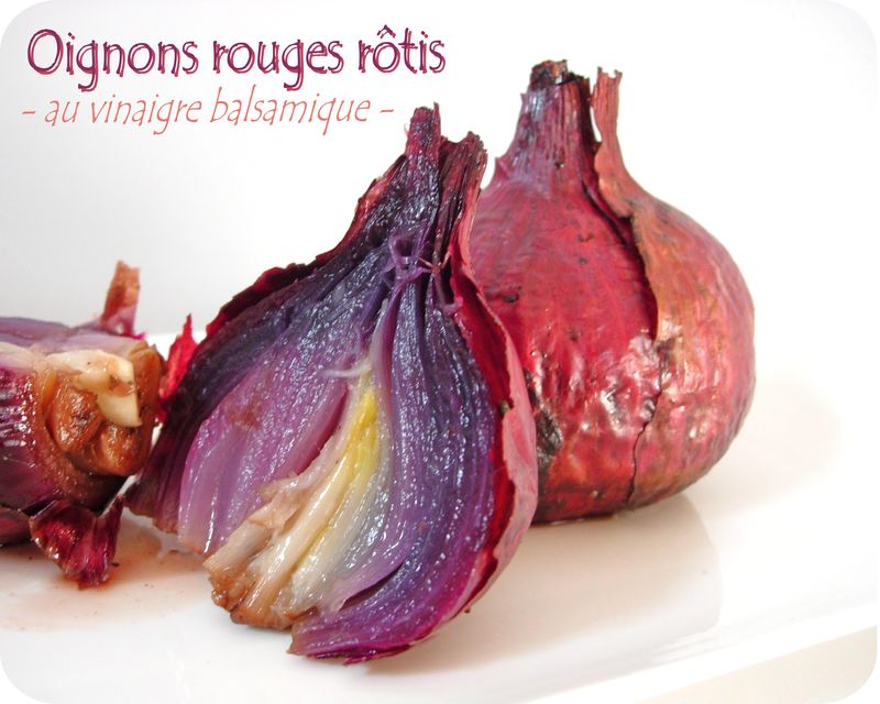 Oignons rouges rôtis au vinaigre balsamique - Cuisine et dépendances